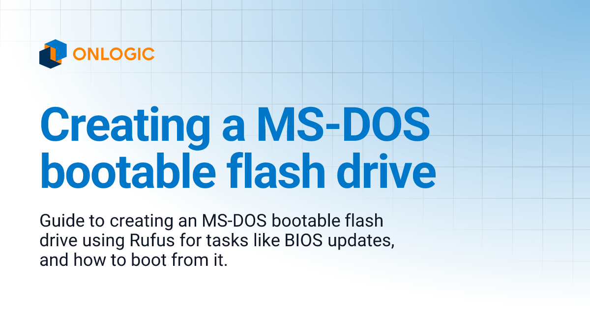 Creating a MS-DOS bootable flash drive | OnLogic Support Documentation
