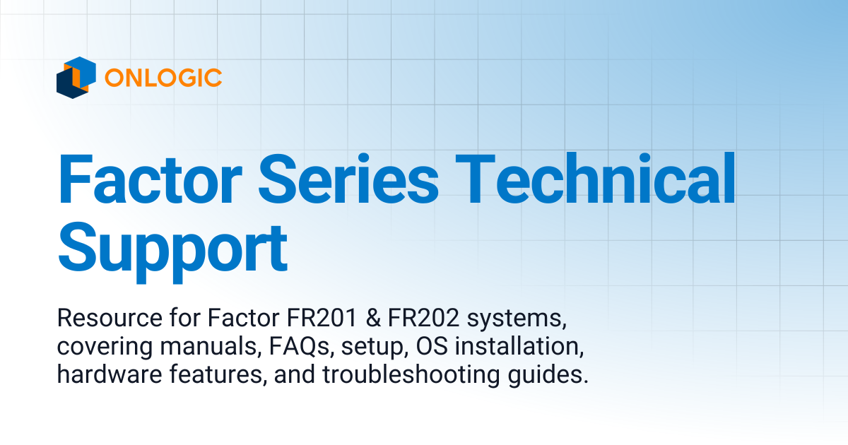 Factor Series Technical Support | OnLogic Support Documentation