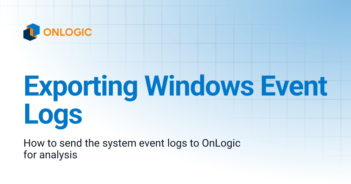 Exporting Windows Event Logs | OnLogic Support Documentation
