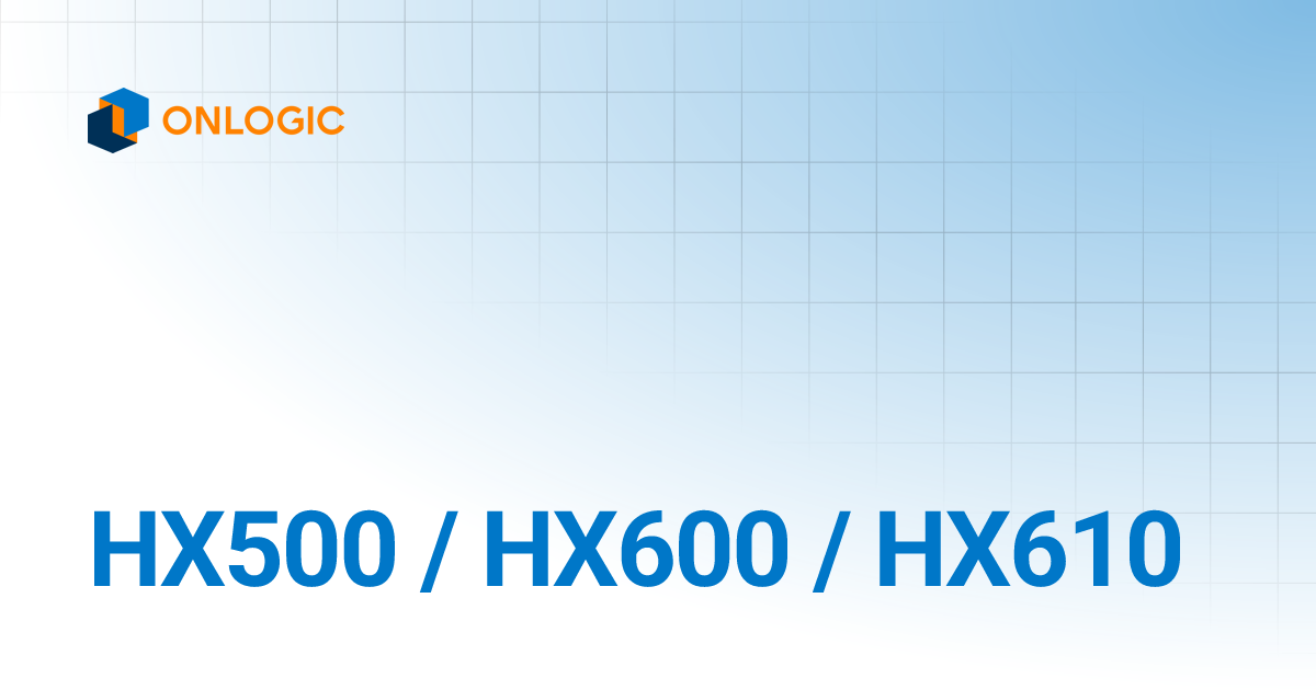 HX500 / HX600 / HX610 | OnLogic Support Documentation