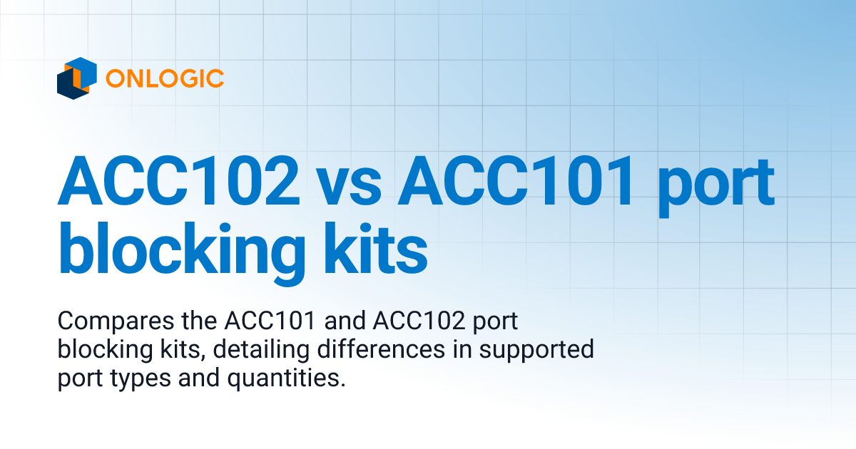 ACC102 vs ACC101 port blocking kits | OnLogic Support Documentation