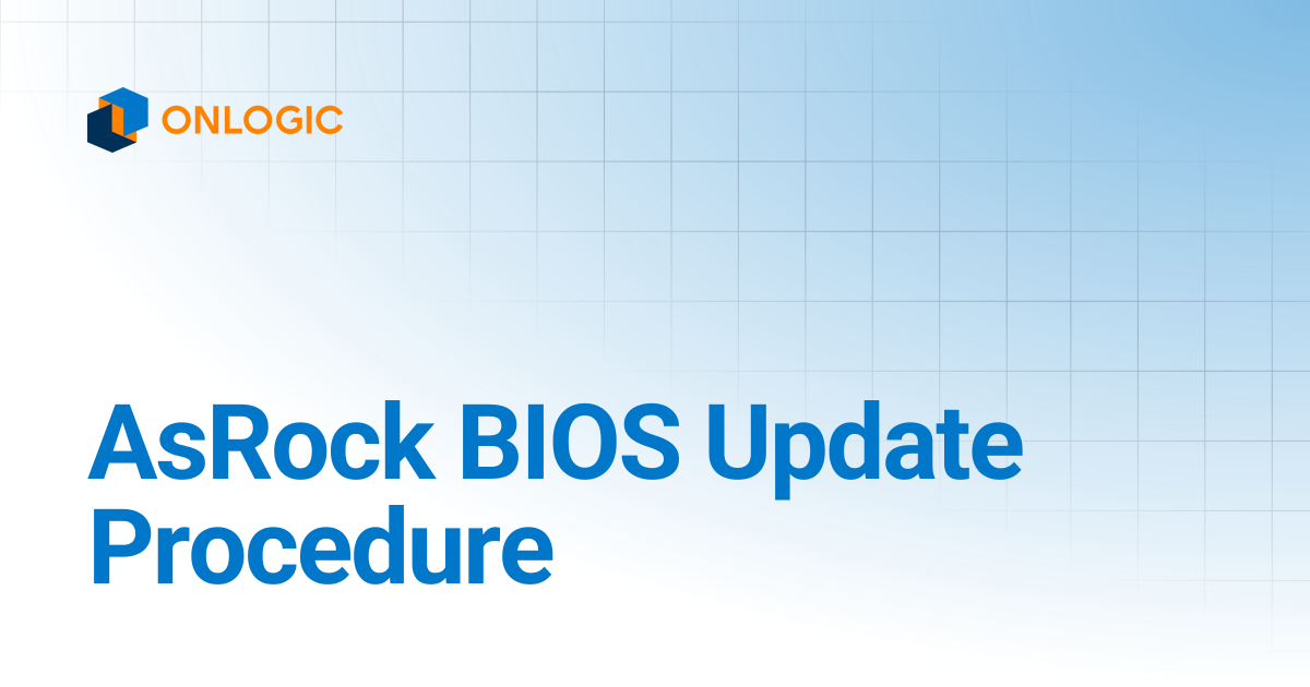 AsRock BIOS Update Procedure | OnLogic Support Documentation